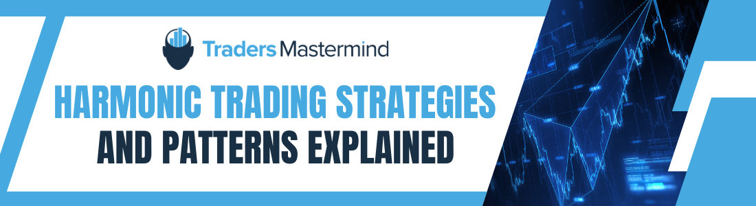 Harmonic Trading Strategies and Patterns Explained