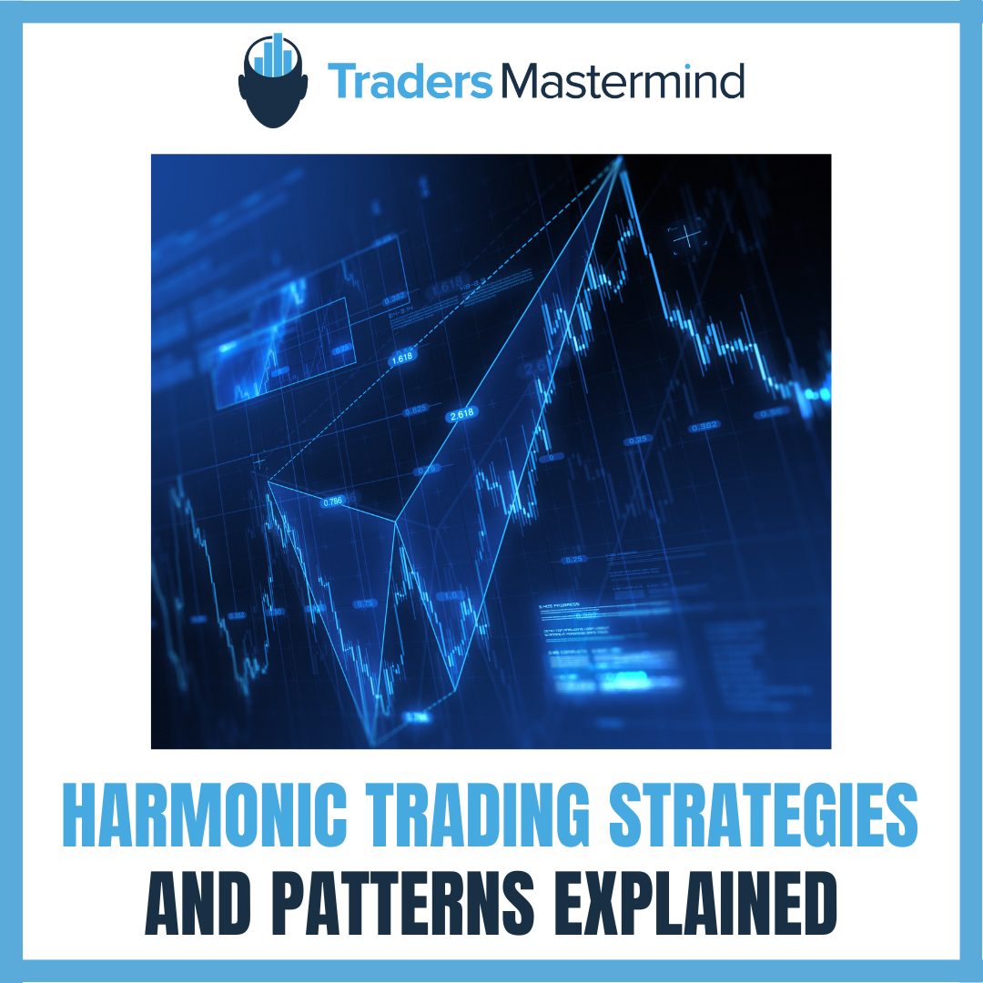 Harmonic Trading Strategies and Patterns Explained