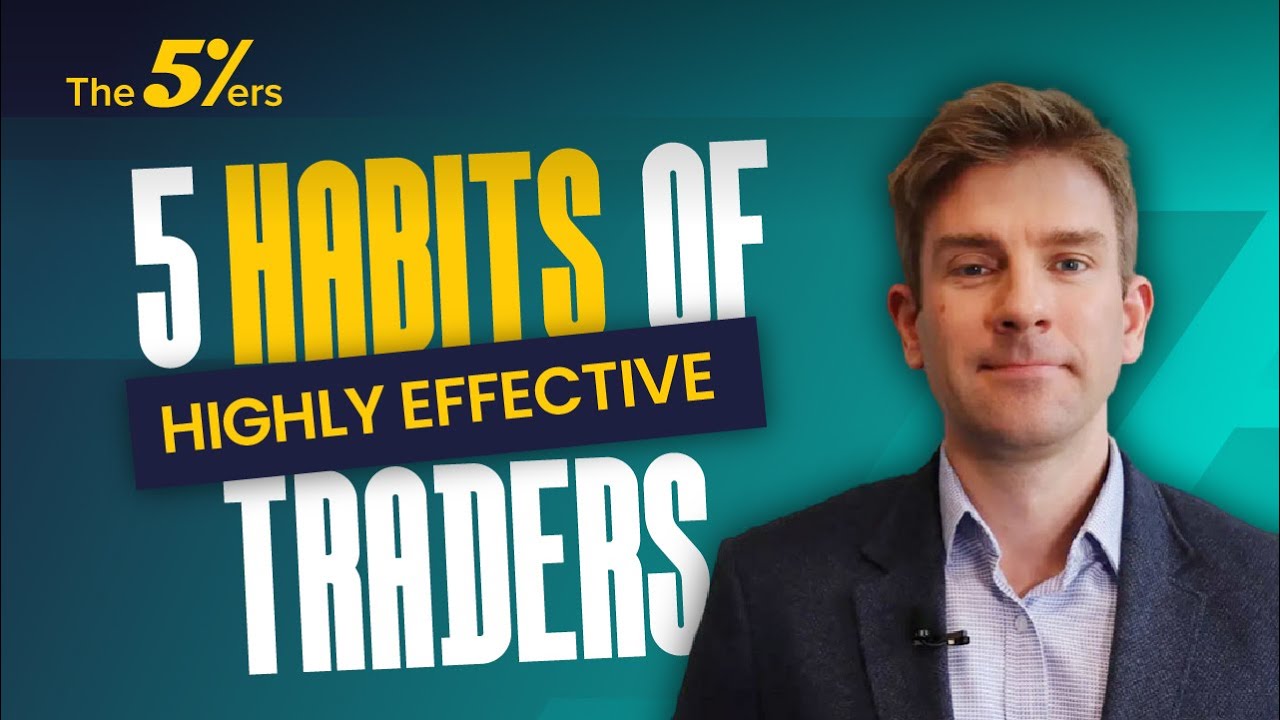 5 Habits Of Effective Traders