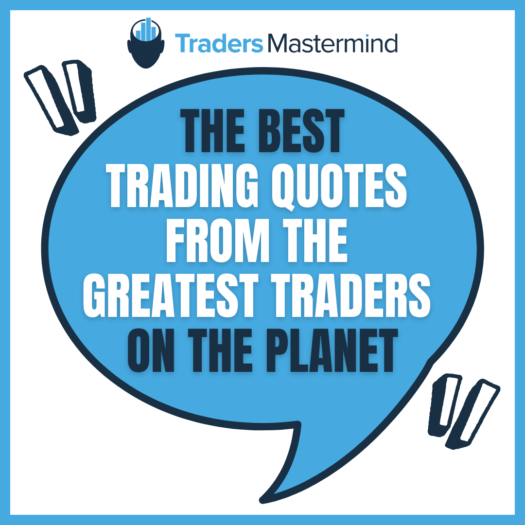 Best Trading Quotes - Traders Mastermind