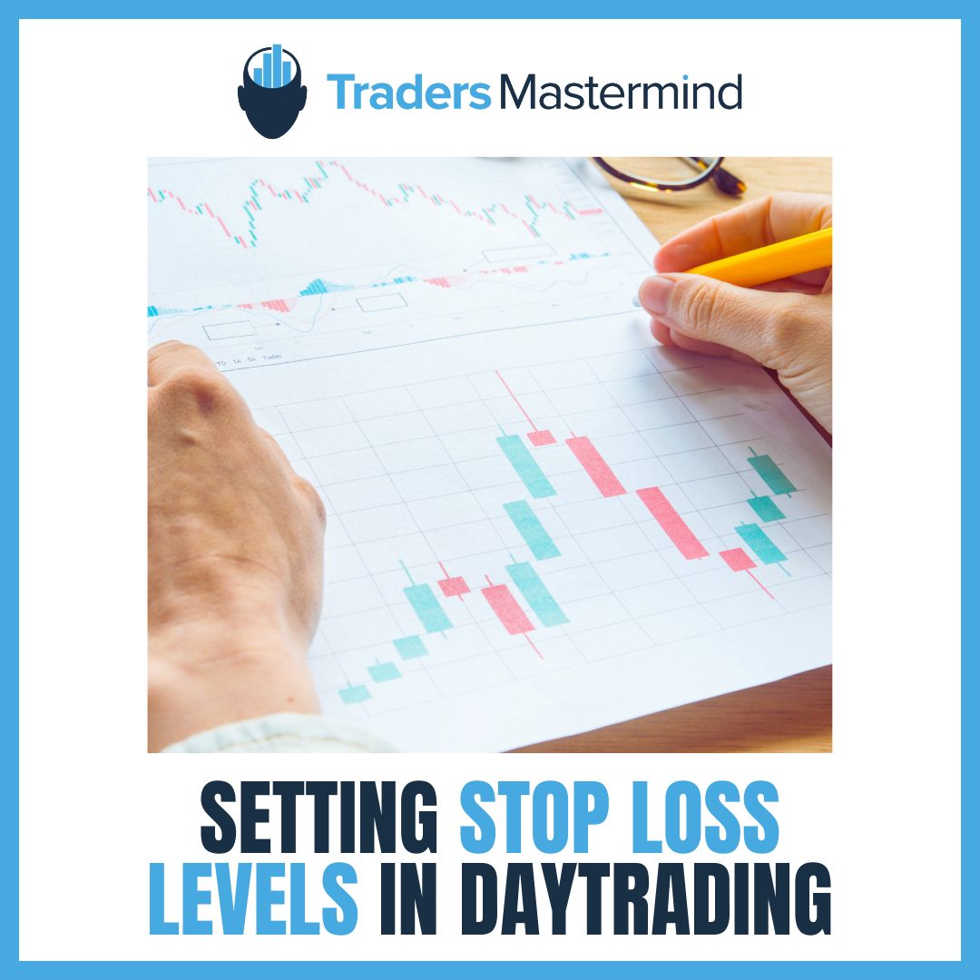 Setting Stop Loss Levels in Day Trading - Traders Mastermind